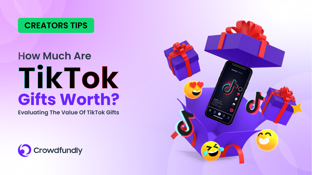 How Much Are TikTok Gifts Worth? [Evaluating The Value Of TikTok Gifts]